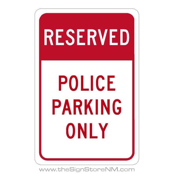 Reserved | Police Parking Only - The Sign Store NM
