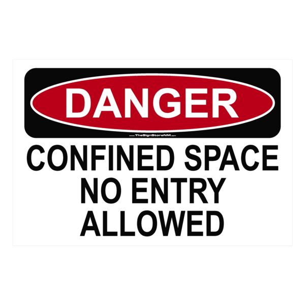 Danger - Confined Space No Entry Allowed - Sign - The Sign Store NM