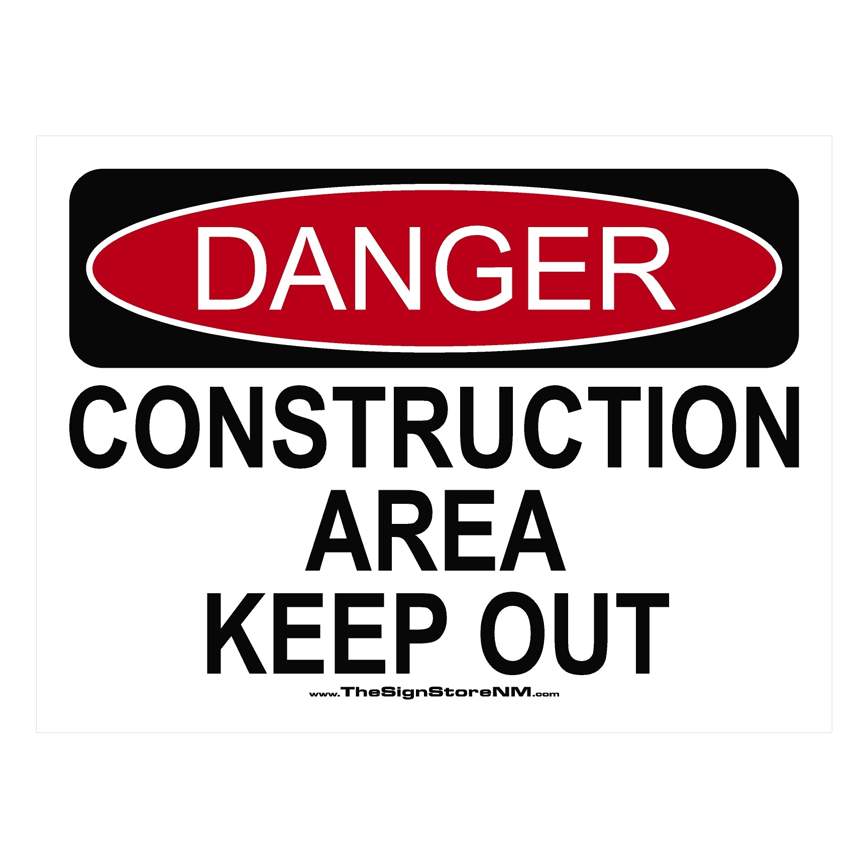 Danger - Construction Area Keep Out - Sign - The Sign Store NM