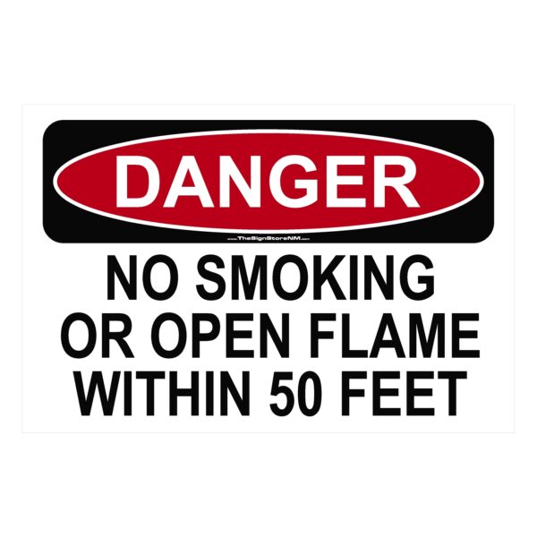 Danger - No Smoking Or Open Flame Within 50 Feet - Sign - The Sign Store NM
