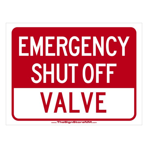 Emergency Shut Off Valve - Sign - The Sign Store NM