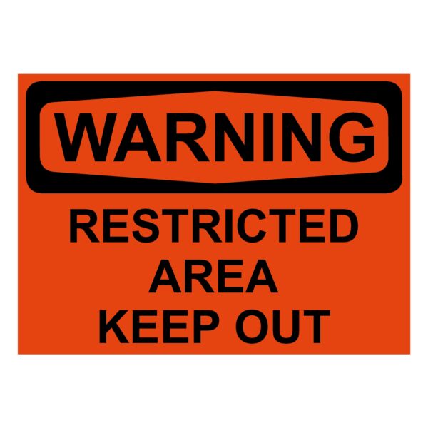 Warning - Restricted Area - Keep Out Sign - The Sign Store NM