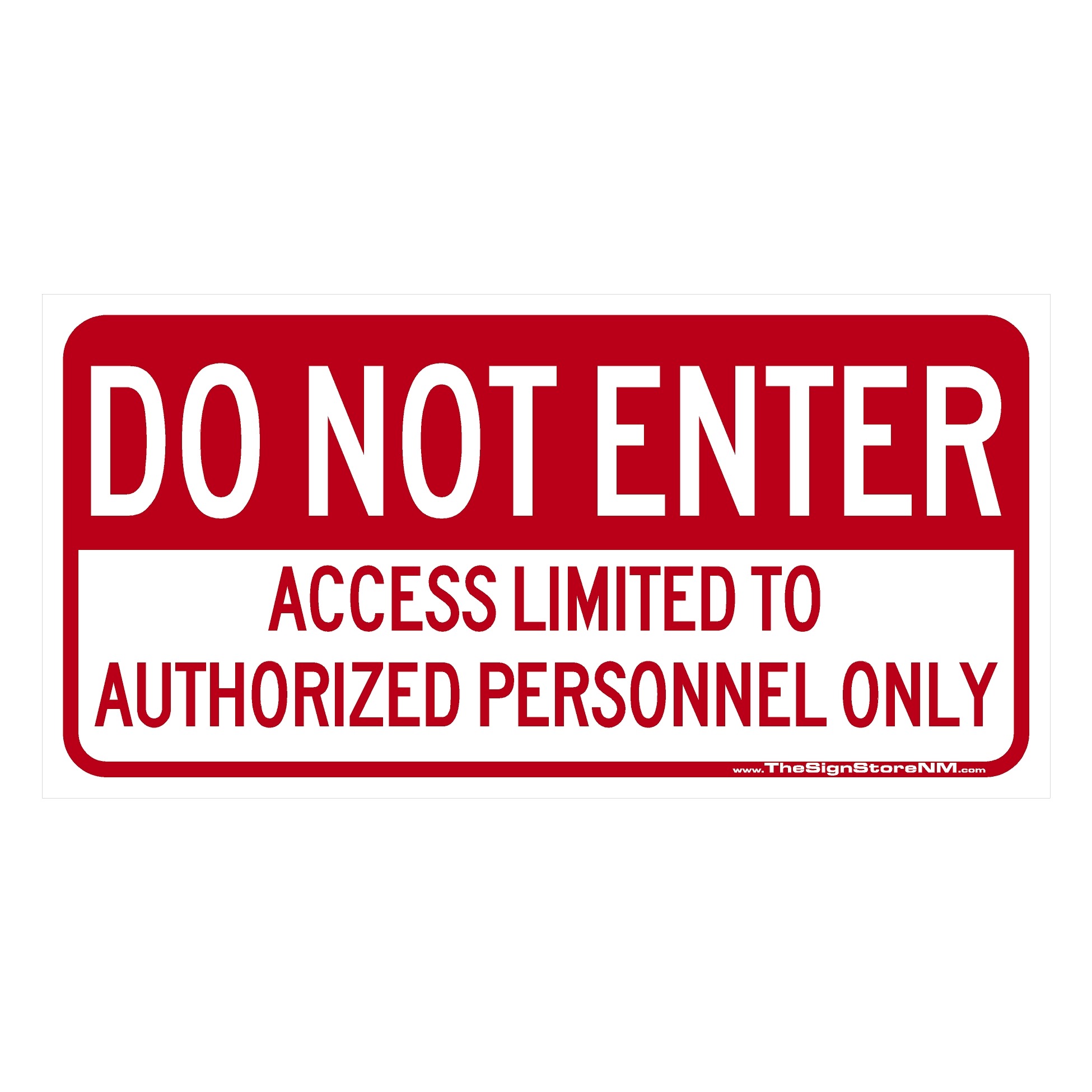 Do Not Enter - Access Limited To Authorized Personnel Only Sign - The ...