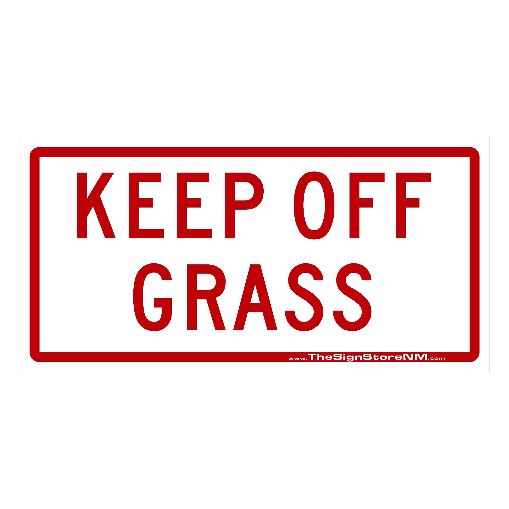 Keep Off Grass Sign - The Sign Store NM